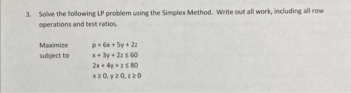 Solved Solve the following LP problem using the Simplex | Chegg.com