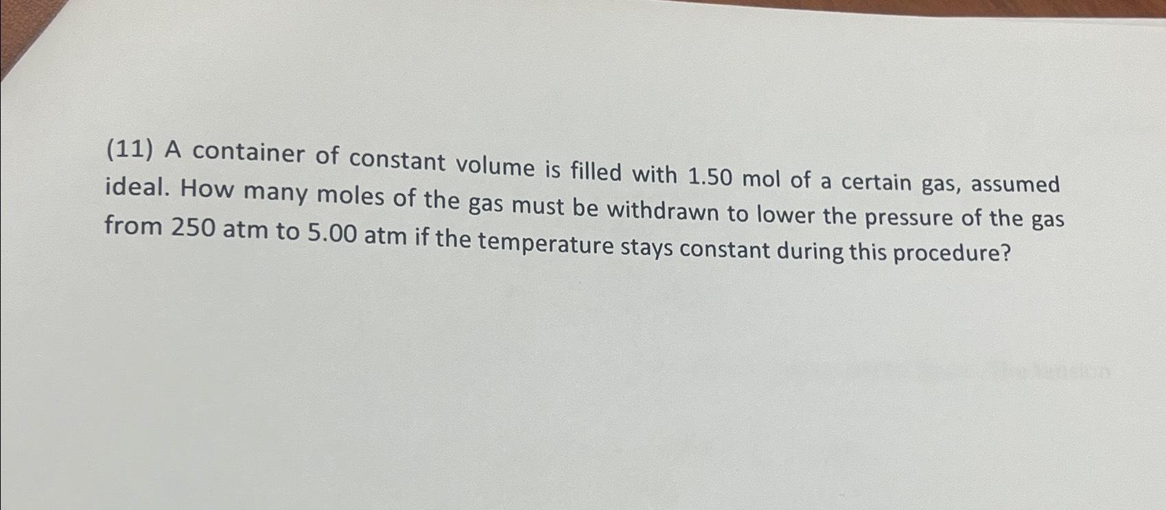 Solved (11) ﻿A container of constant volume is filled with | Chegg.com