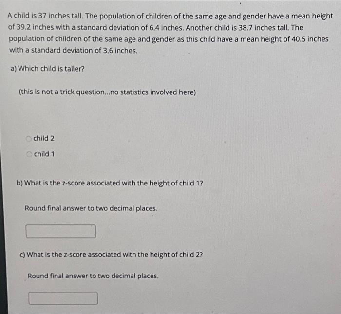 Solved A child is 37 inches tall. The population of children | Chegg.com