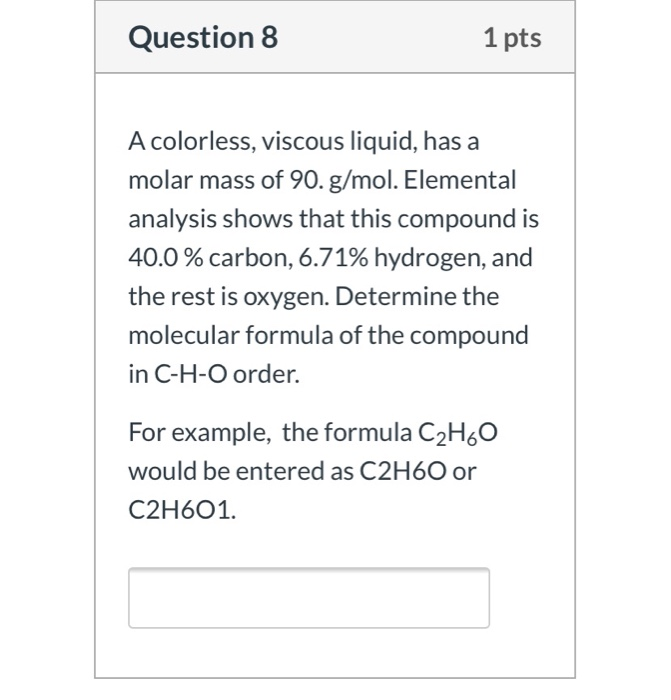 Solved Question 8 1 pts A colorless, viscous liquid, has a | Chegg.com