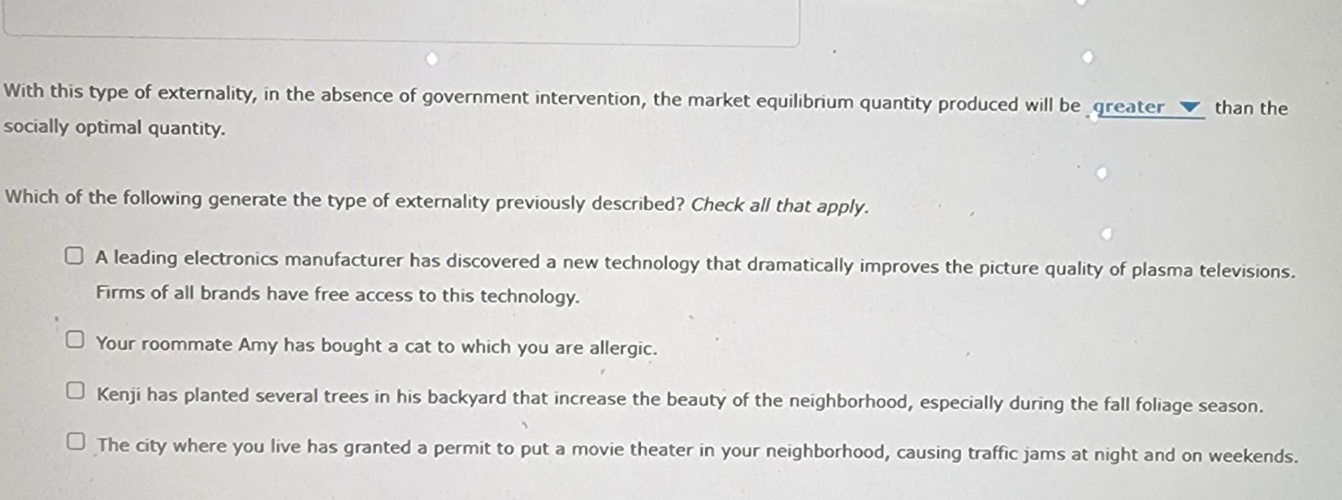 Solved With this type of externality, in the absence of | Chegg.com