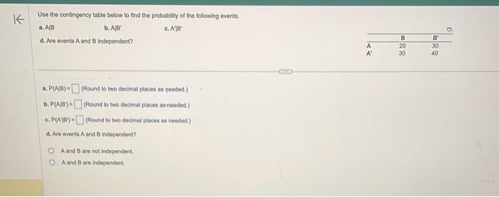 Solved Use the contingency table below to find the | Chegg.com