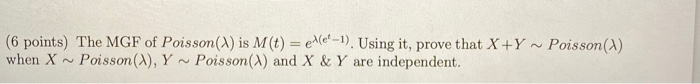 Solved (6 points) The MGF of Poisson() is M(t) = e(e'-1). | Chegg.com
