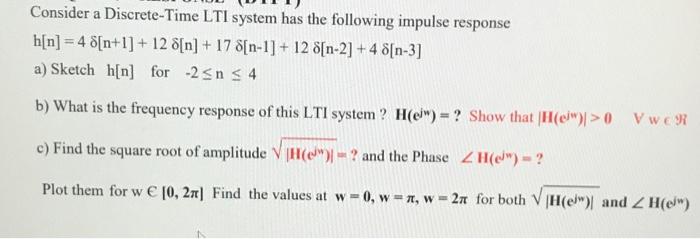 Consider a Discrete-Time LTI system has the following | Chegg.com