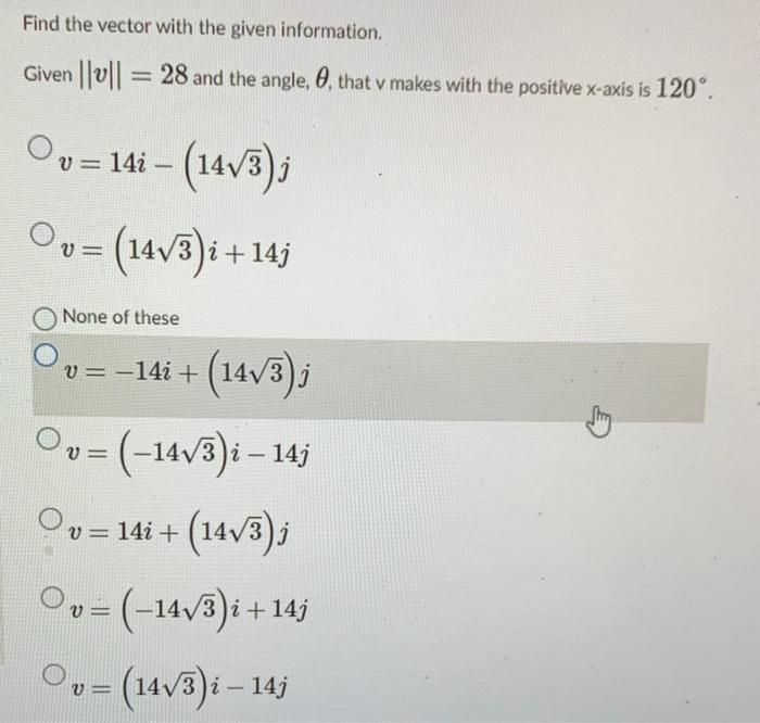 Solved Find the vector with the given information. Given | Chegg.com