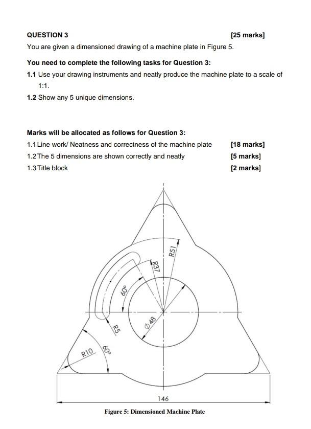 Solved QUESTION 3 [25 marks] You are given a dimensioned | Chegg.com