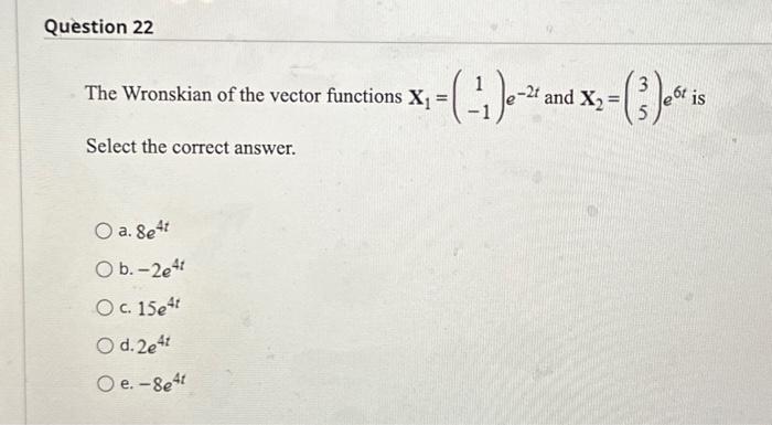 Solved The Wronskian of the vector functions X1=(1−1)e−2t | Chegg.com
