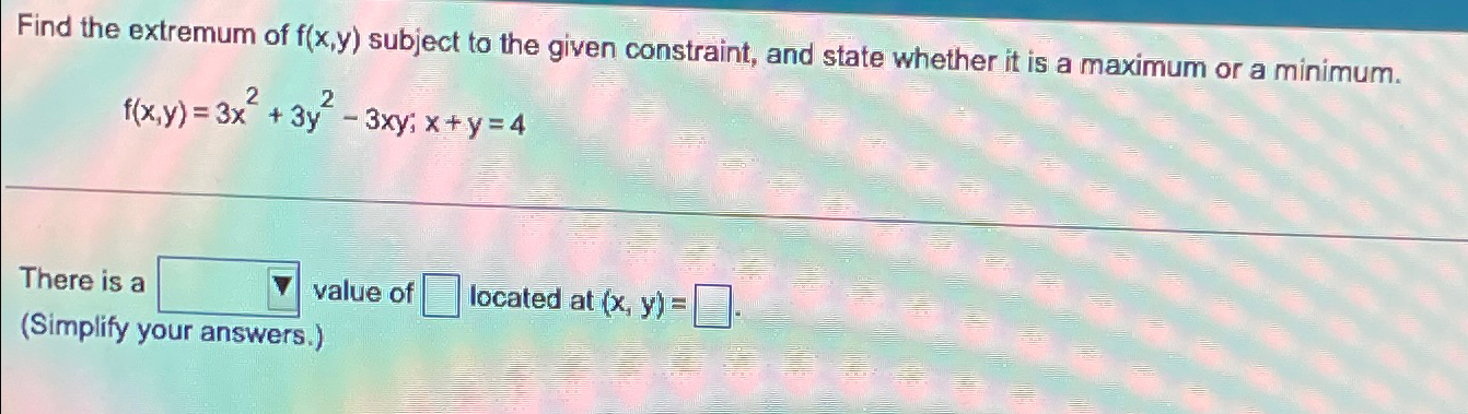 Solved Find the extremum of f(x,y) ﻿subject to the given | Chegg.com