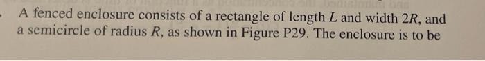 Solved A fenced enclosure consists of a rectangle of length | Chegg.com
