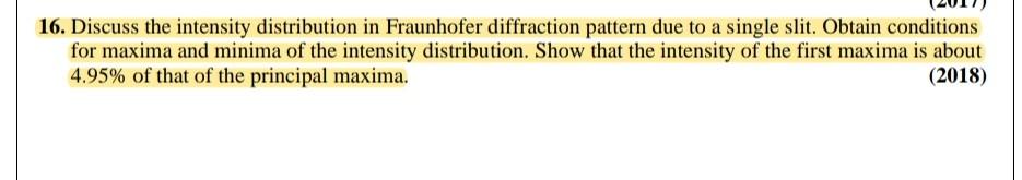 Solved 16. Discuss the intensity distribution in Fraunhofer | Chegg.com