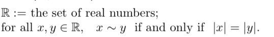 Solved R:= the set of real numbers; for all x,y∈R,x∼y if and | Chegg.com