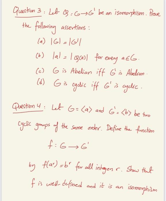 Solved Question 3: Let Q:G→G′ be an isomouphism. Prove the | Chegg.com