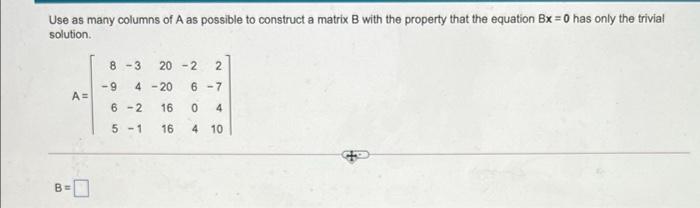 Solved 3 N 7 Given A= -4 2 o observe that the first column | Chegg.com