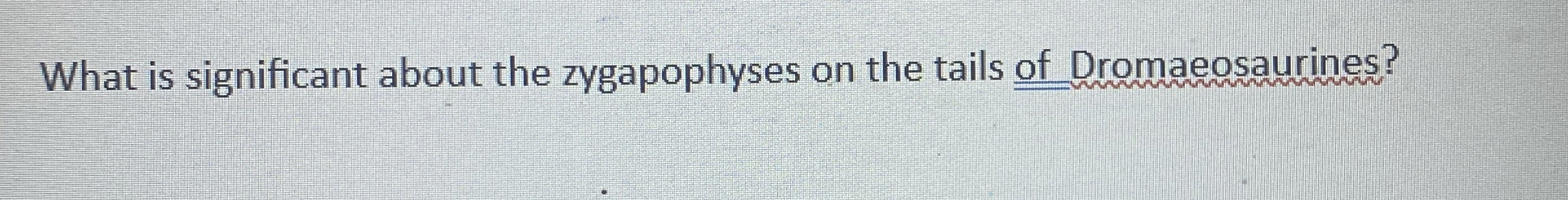 Solved What is significant about the zygapophyses on the | Chegg.com