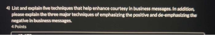 Solved 4) List and explain five techniques that help enhance | Chegg.com