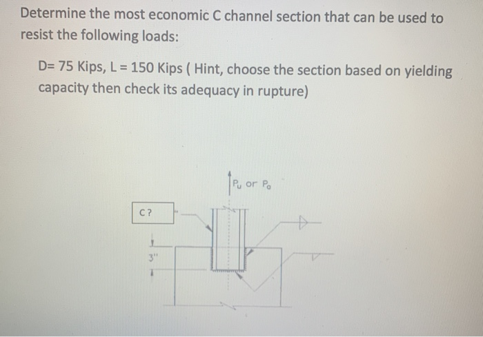Solved Determine the most economic C channel section that | Chegg.com