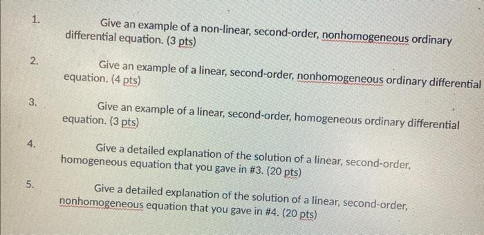 Solved 1. Give an example of a non-linear, second-order, | Chegg.com