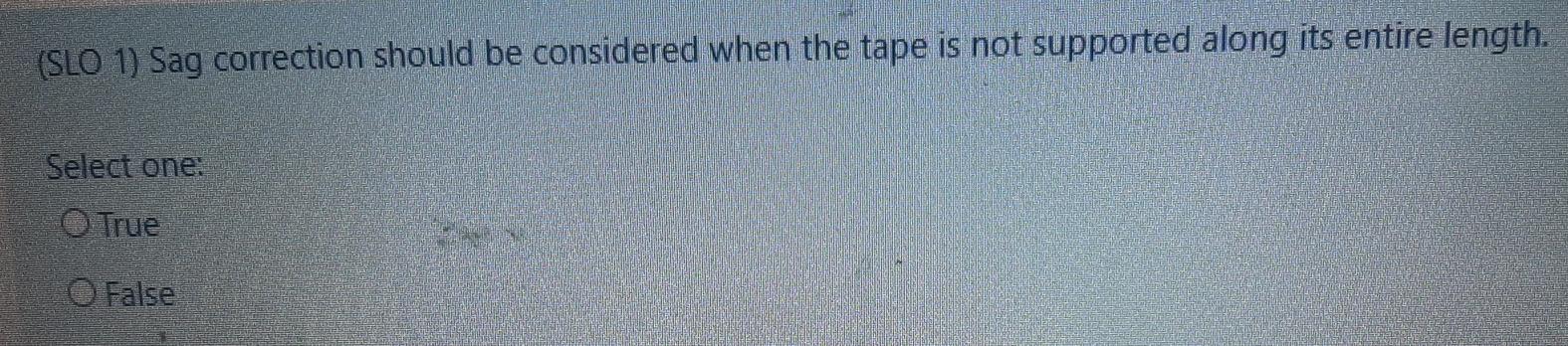 Solved (SLO 1) Sag correction should be considered when the | Chegg.com