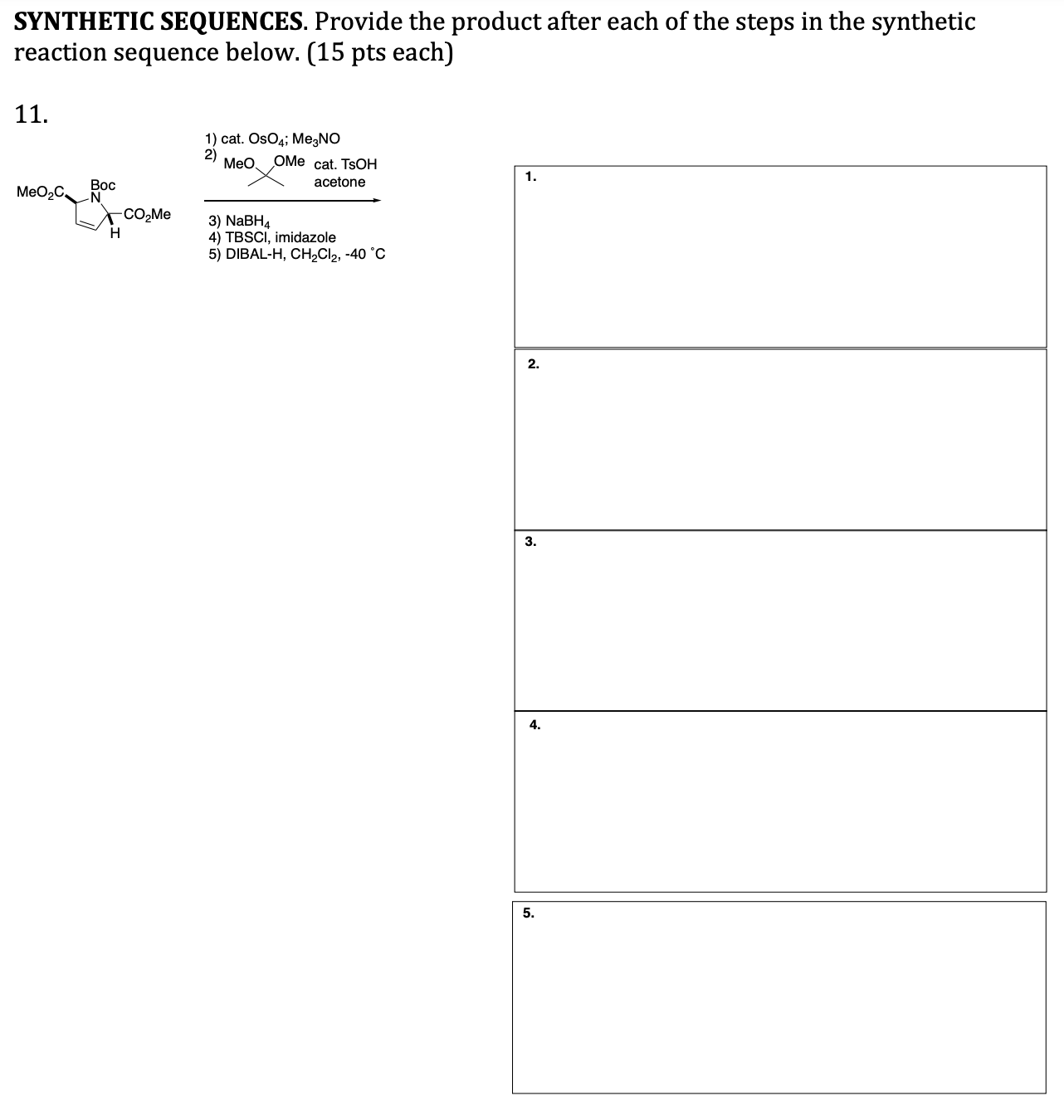 Solved SYNTHETIC SEQUENCES. Provide the product after each | Chegg.com