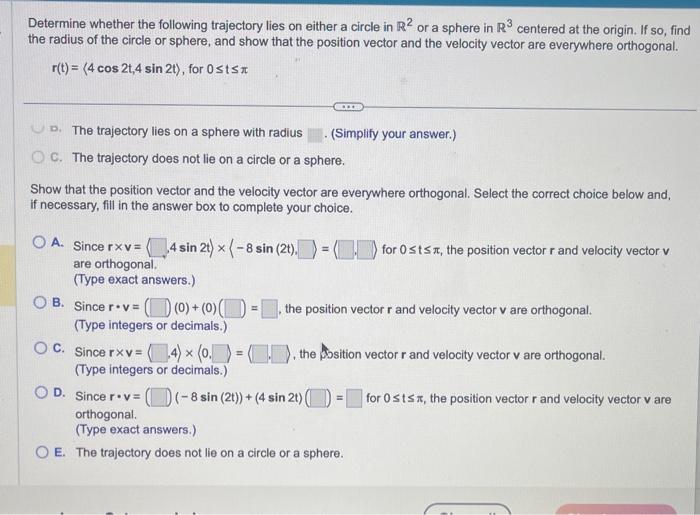 Solved Determine whether the following trajectory lies on | Chegg.com