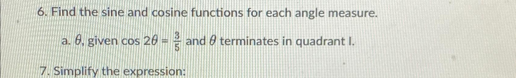 Solved Find the sine and cosine functions for each angle | Chegg.com