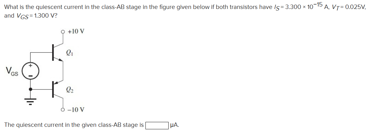 Solved What is ﻿the quiescent current in ﻿the class- AB | Chegg.com