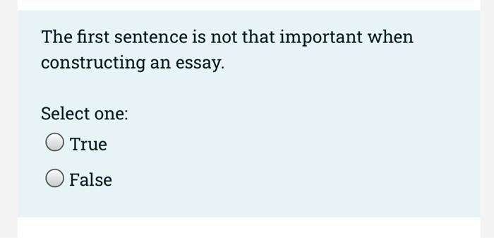 Solved The first sentence is not that important when | Chegg.com
