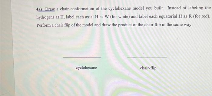 Solved 4a) Draw a chair conformation of the cyclohexane | Chegg.com