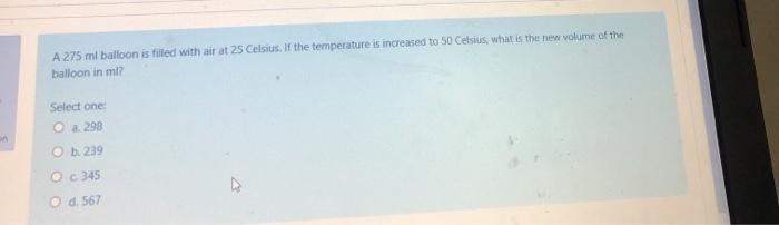 Solved A 275 ml balloon is filled with ait at 25 Celsius. If | Chegg.com