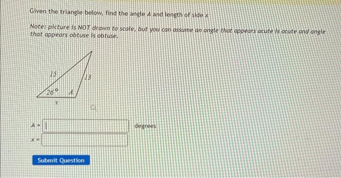 Solved Given the triangle below, find the angle A and length | Chegg.com