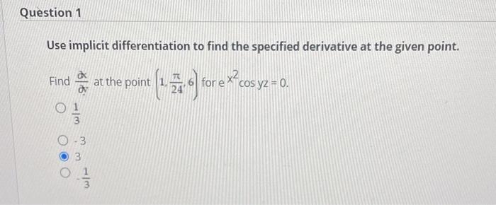 Solved Use implicit differentiation to find the specified | Chegg.com