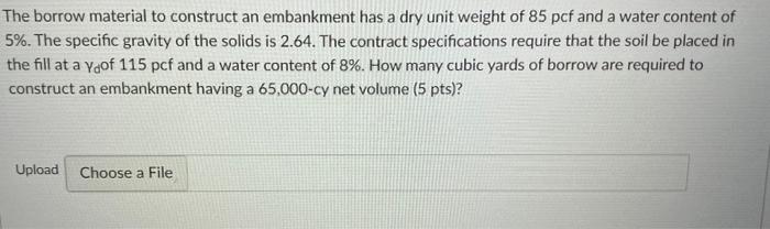 Solved The borrow material to construct an embankment has a | Chegg.com