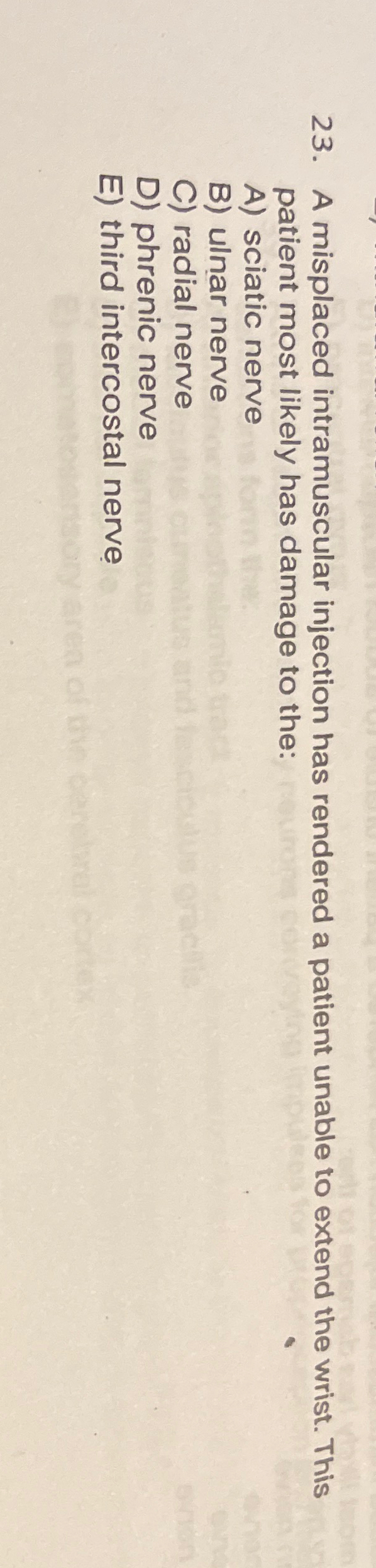 Solved A misplaced intramuscular injection has rendered a | Chegg.com