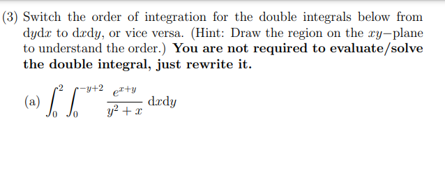 Solved (3) ﻿Switch the order of integration for the double | Chegg.com