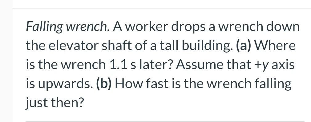 Solved Falling wrench. A worker drops a wrench down the | Chegg.com
