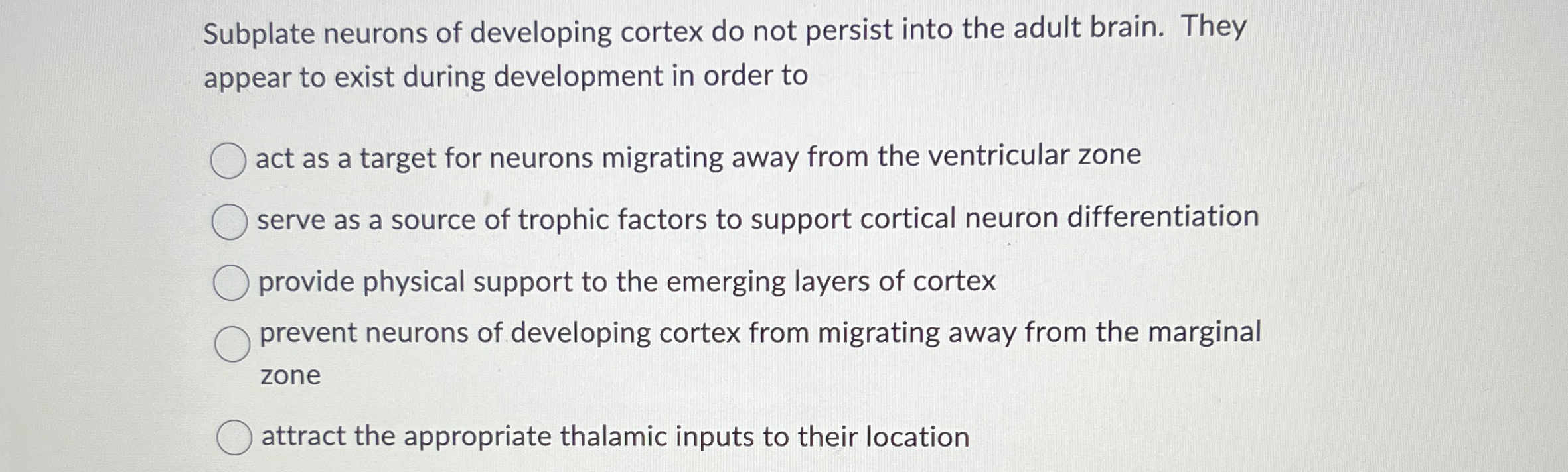 Solved Subplate neurons of developing cortex do not persist | Chegg.com