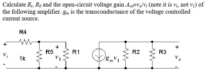Solved Calculate Ri, Ro and the open-circuit voltage gain | Chegg.com