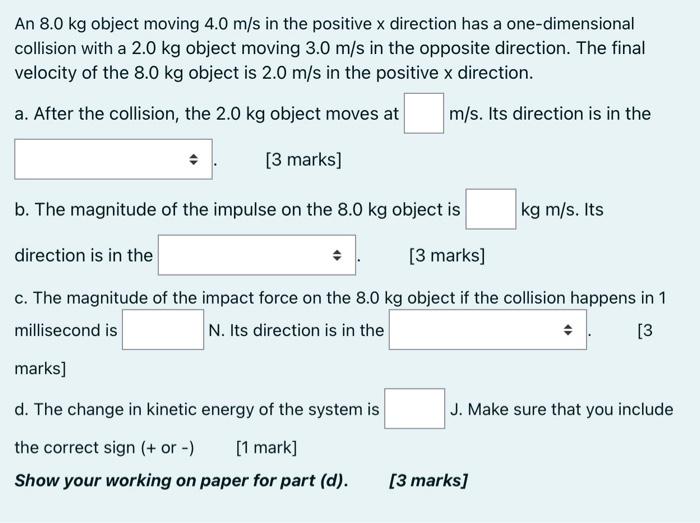 Solved An 8 0 Kg Object Moving 4 0 M S In The Positive X