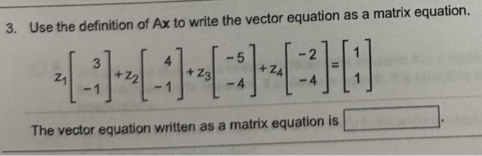 Solved Use the definition of Ax to write the vector equation | Chegg.com