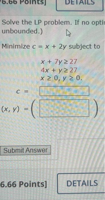 Solved Solve the LP problem. If no opti unbounded.) Minimize | Chegg.com