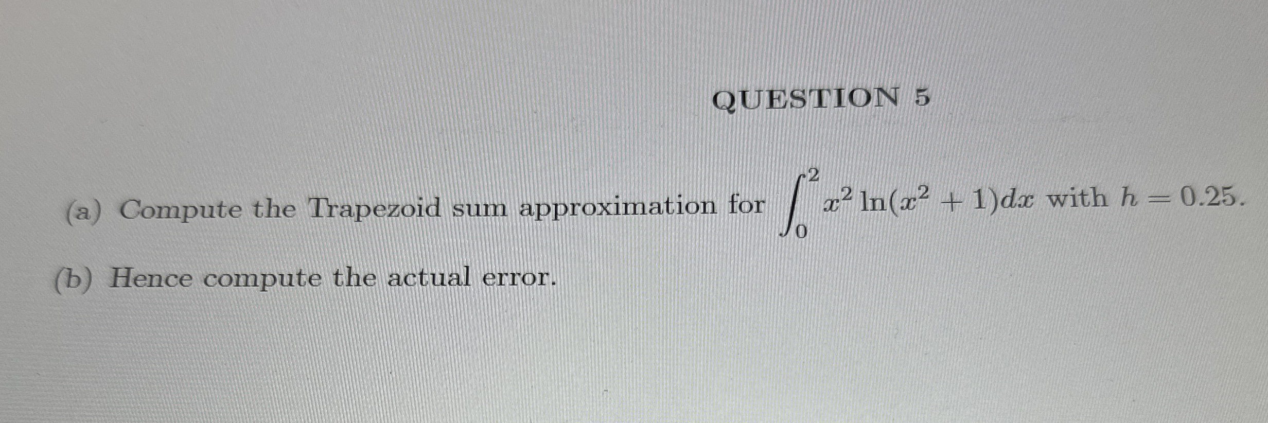 Solved QUESTION 5(a) ﻿Compute the Trapezoid sum | Chegg.com