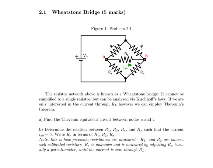 Solved 2.1 Wheatstone Bridge (5 marks) Figure 1: Problem 2.1 | Chegg.com