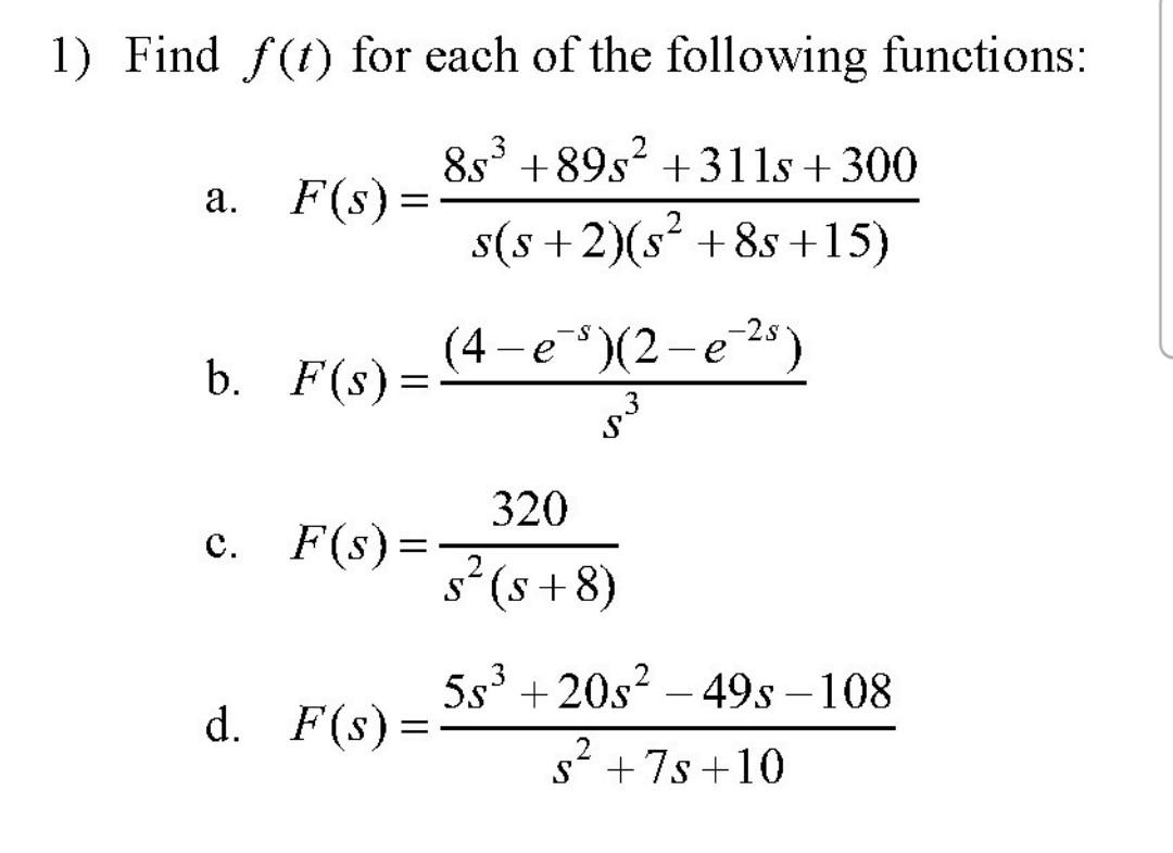 Solved 1) Find f(t) for each of the following functions: a. | Chegg.com