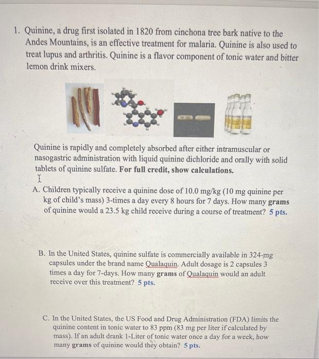 Solved 1. Quinine, a drug first isolated in 1820 from | Chegg.com