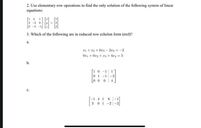 Solved 2. Use elementary row operations to find the only | Chegg.com