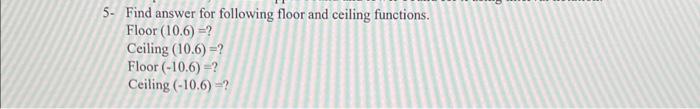 Solved Find answer for following floor and ceiling | Chegg.com