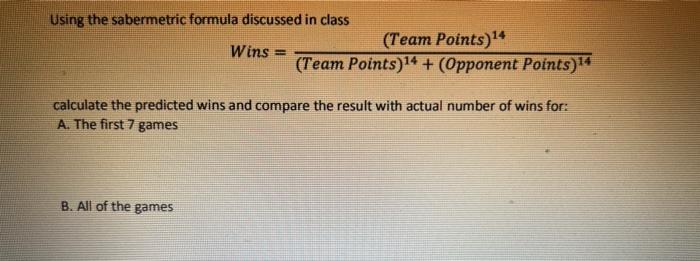 Solved Using the sabermetric formula discussed in class | Chegg.com