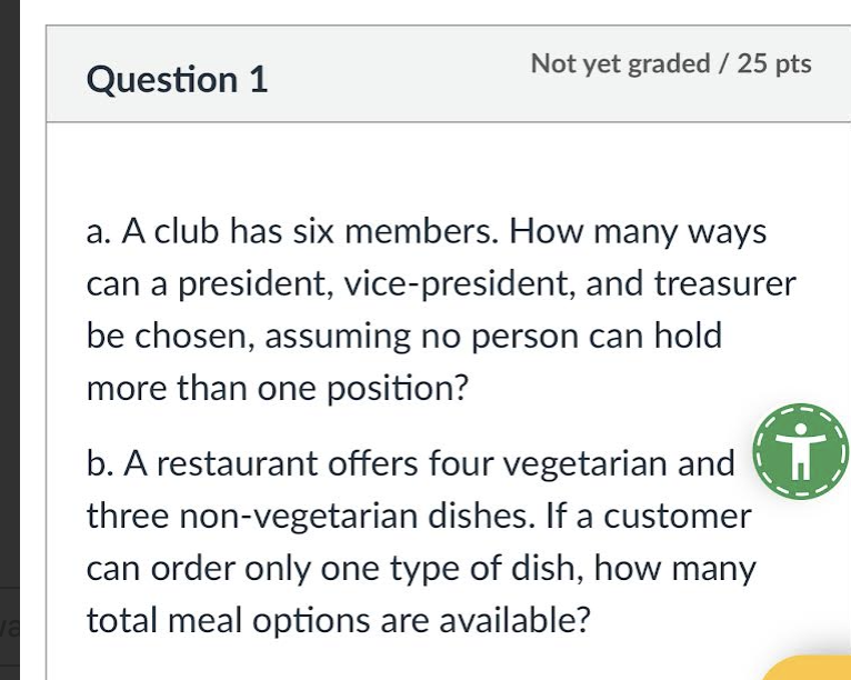 Solved Question 1 ﻿Not yet graded / 25 ﻿pts a. ﻿A club has | Chegg.com