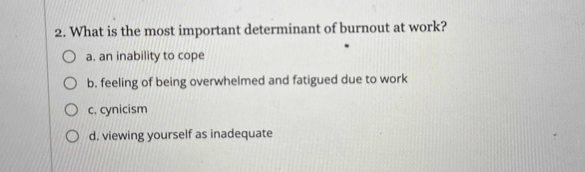 Solved What is the most important determinant of burnout at | Chegg.com