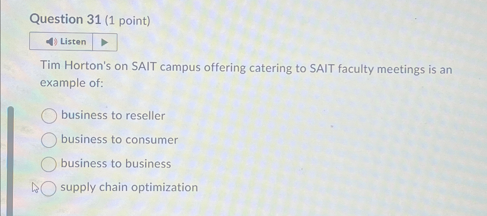 Solved Question 31 (1 ﻿point)Tim Horton's on SAIT campus | Chegg.com